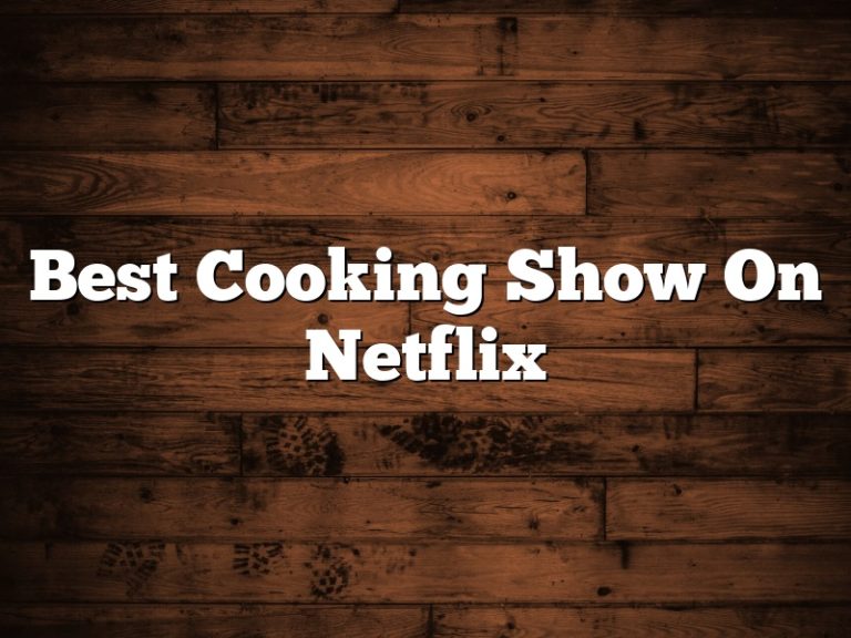 Best Cooking Show On Netflix | October 2025 | Pastureandpearl.com