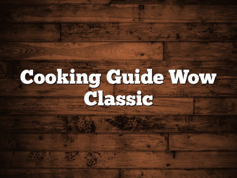 Cooking Guide Wow Classic | May 2026 | Pastureandpearl.com