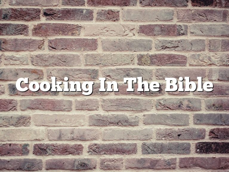 Cooking In The Bible | May 2026 | Pastureandpearl.com
