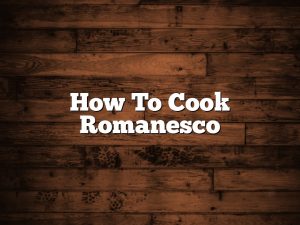 How To Cook Romanesco | November 2024 | Pastureandpearl.com