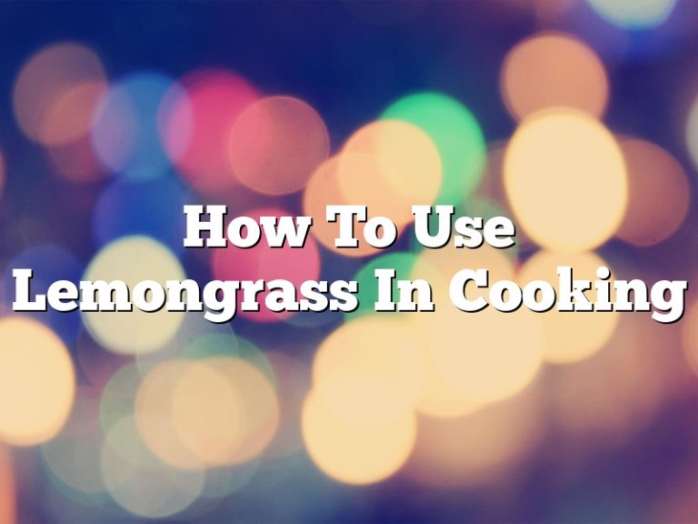 How To Use Lemongrass In Cooking | April 2026 | Pastureandpearl.com