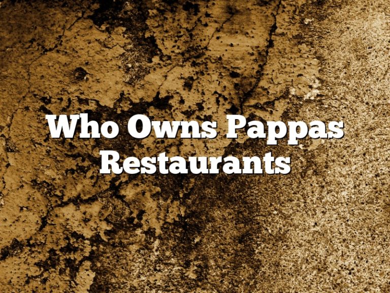 Who Owns Pappas Restaurants | May 2026 | Pastureandpearl.com