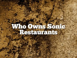 Who Owns Sonic Restaurants | May 2026 | Pastureandpearl.com
