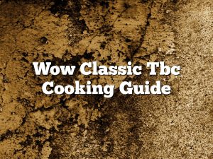 Wow Classic Tbc Cooking Guide | May 2026 | Pastureandpearl.com