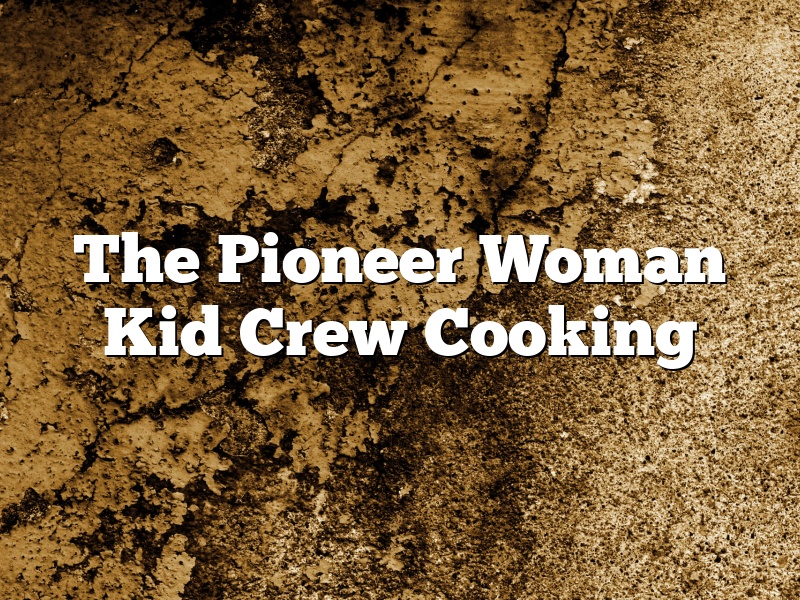 The Pioneer Woman Kid Crew Cooking | May 2026 | Pastureandpearl.com